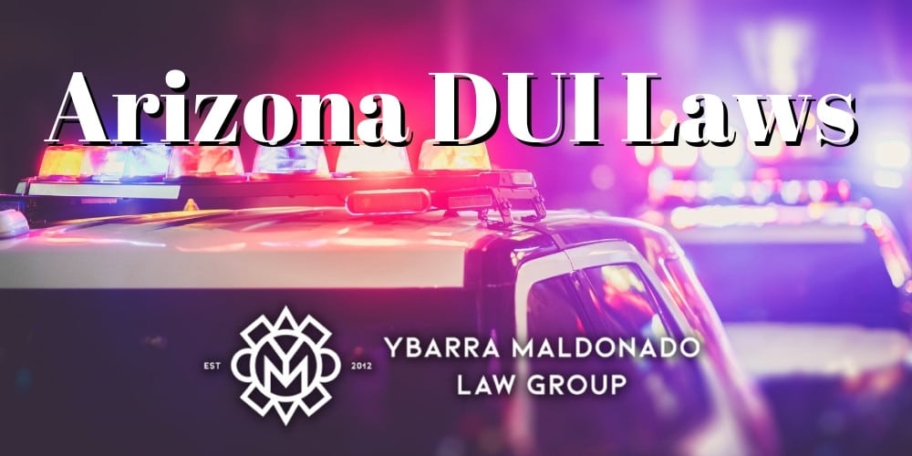 Arizona DUI Laws | Phoenix Criminal Defense Attorney | YMLG