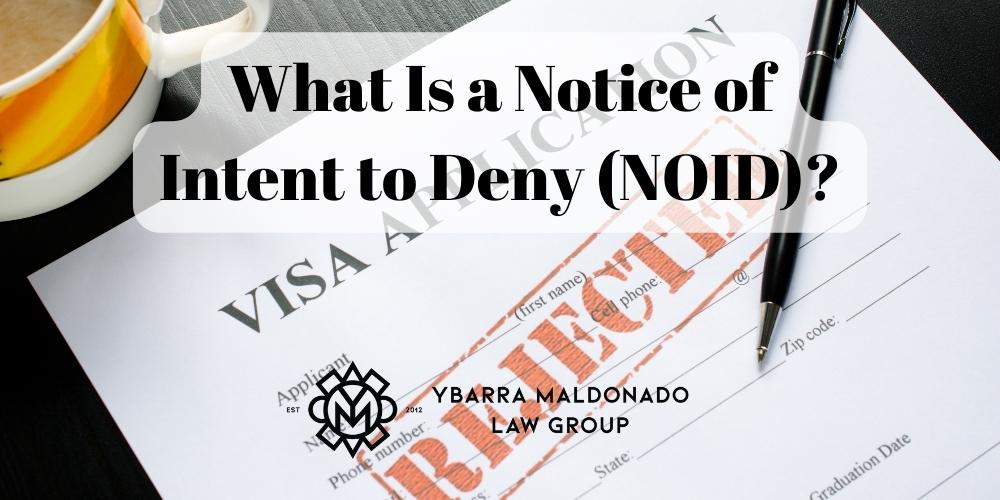 What Is a Notice of Intent to Deny (NOID)? | USCIS NOID | YMLG