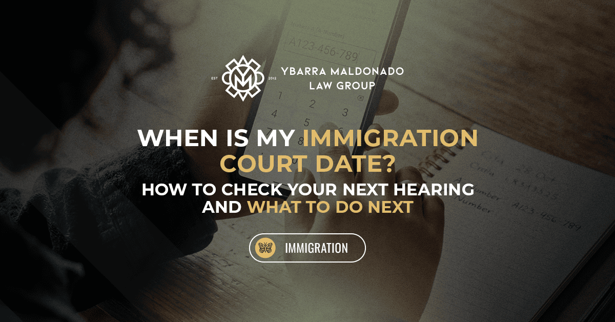 Immigration Court Date - How to Check the Date of Your Next Hearing