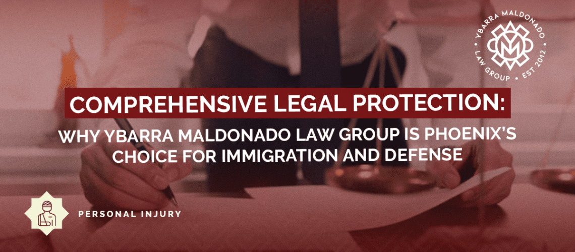 Top Immigration Attorney in Phoenix | Ybarra Maldonado Law Group